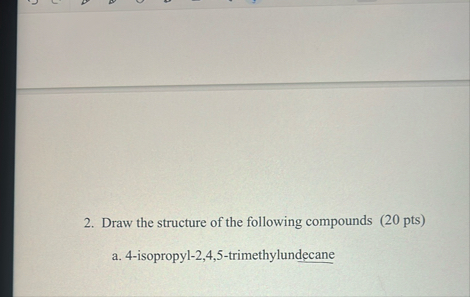 Draw the structure of the following compounds ( 20 | Chegg.com