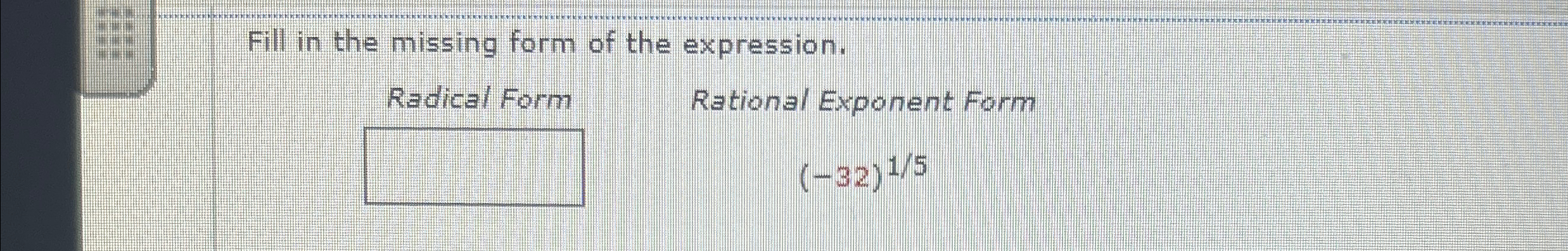 Solved Fill in the missing form of the expression.Radical | Chegg.com
