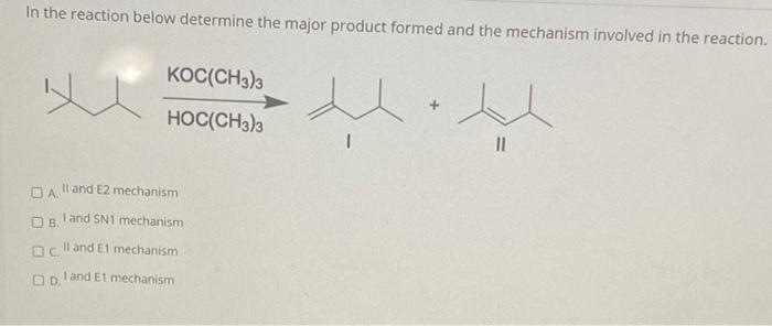 Solved In the reaction below determine the major product | Chegg.com