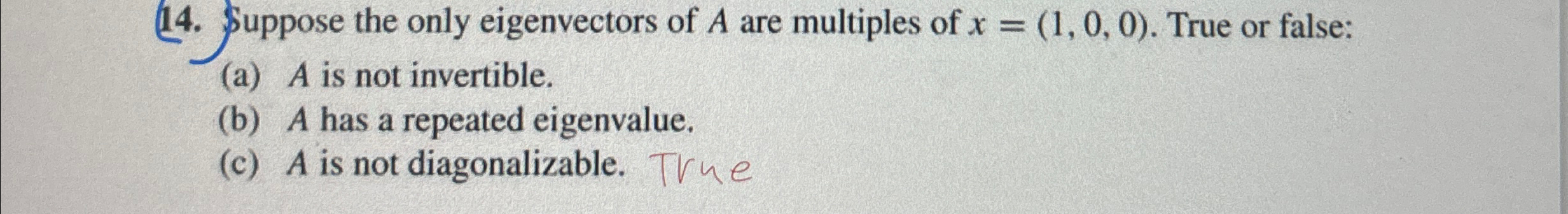 Solved Suppose the only eigenvectors of A are multiples of | Chegg.com