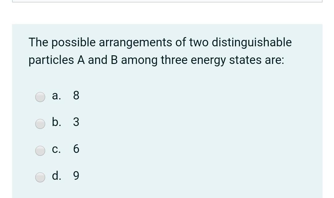 Solved The possible arrangements of two distinguishable | Chegg.com