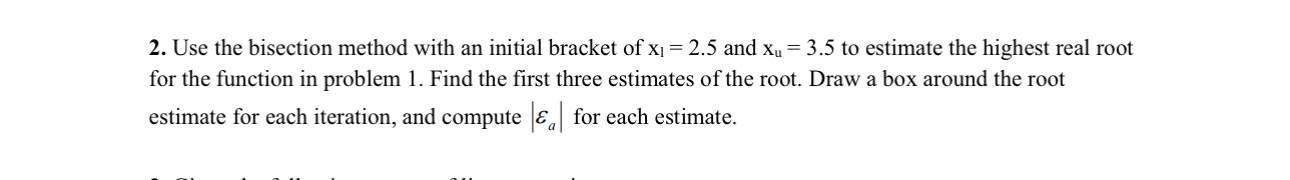 Use the bisection method with an initial bracket of | Chegg.com