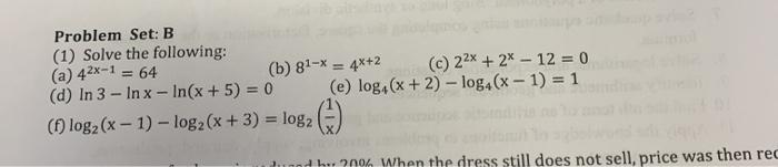 Solved Problem Set: B (1) Solve the following: (a) 42x-1 = | Chegg.com