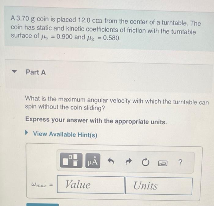 Solved A 3.70 g coin is placed 12.0 cm from the center of a | Chegg.com