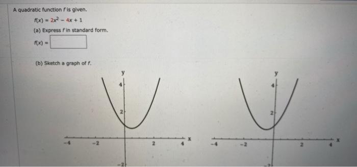 Solved A quadratic function is given. f(x) - 2x2 - 4x + 1 | Chegg.com