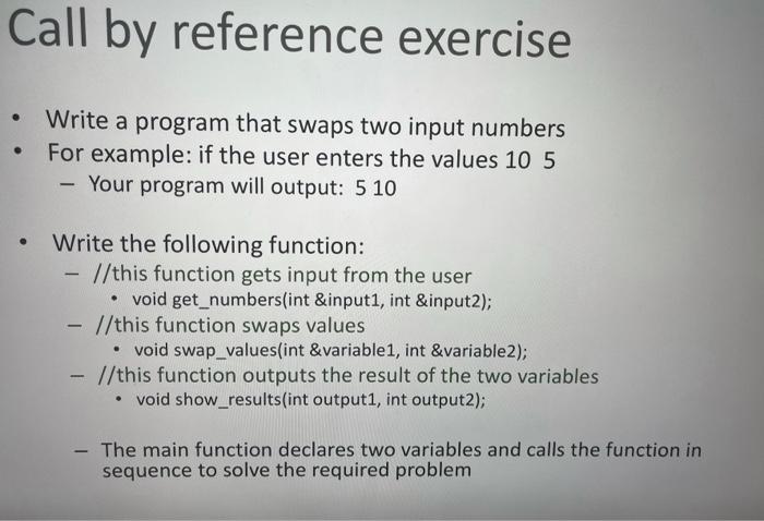 Solved Call by reference exercise Write a program that swaps | Chegg.com