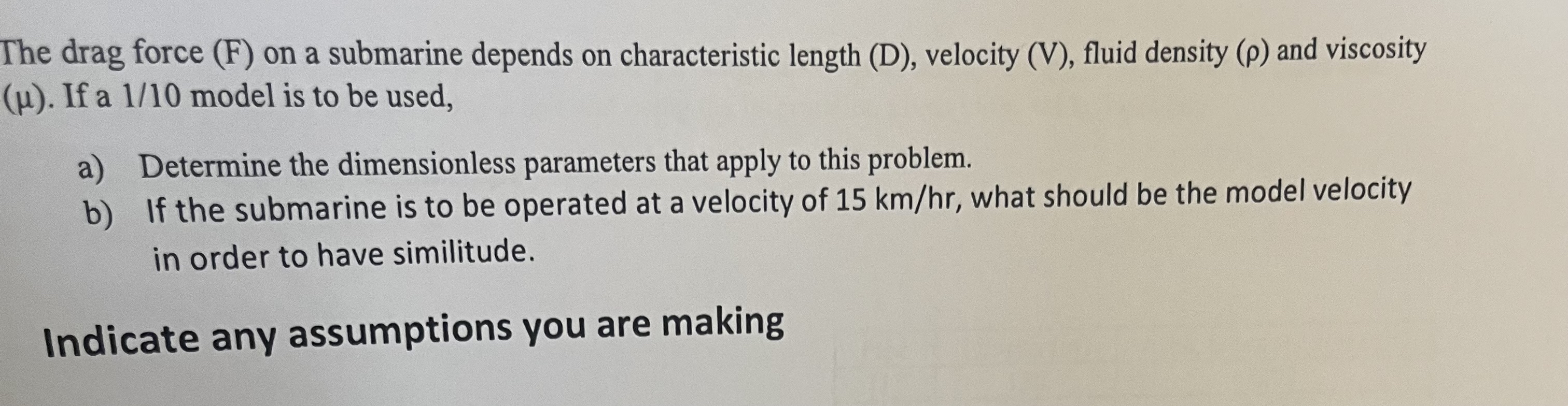 Solved The drag force (F) ﻿on a submarine depends on | Chegg.com