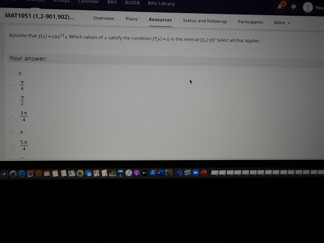 Solved Calendar BAU BUZEB BAU Library You MAT1051 | Chegg.com