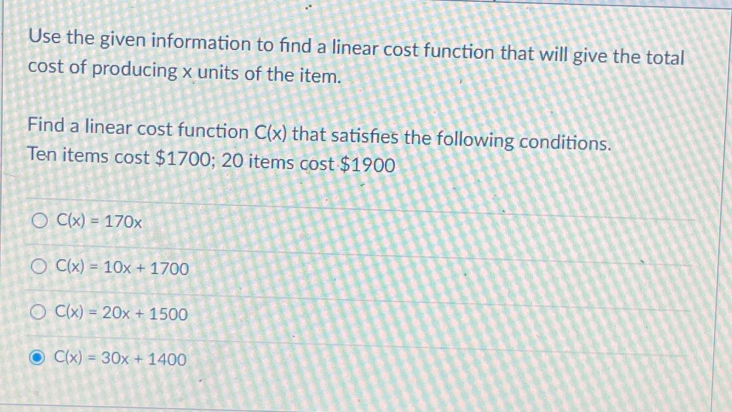 Solved Use The Given Information To Find A Linear Cost