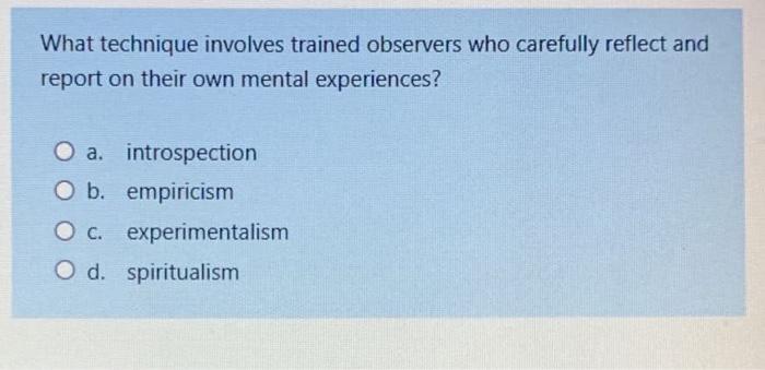 Solved What technique involves trained observers who | Chegg.com