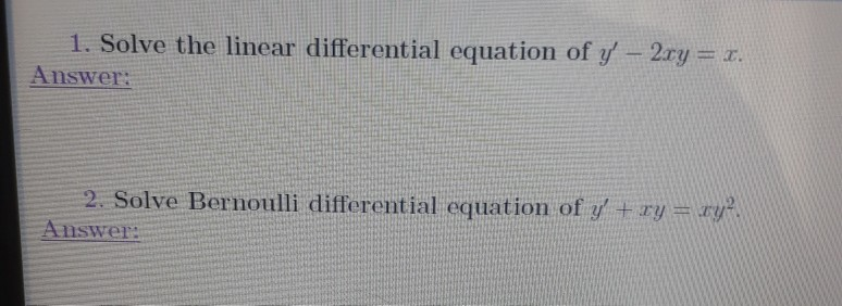 Solved 1. Solve the linear differential equation of y' – 2xy | Chegg.com