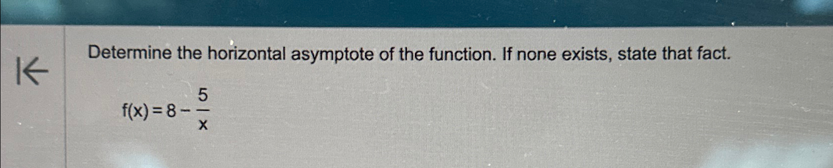 Solved Determine the horizontal asymptote of the function. | Chegg.com