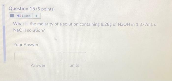 Solved Question 15 (5 points) Listen What is the molarity of | Chegg.com