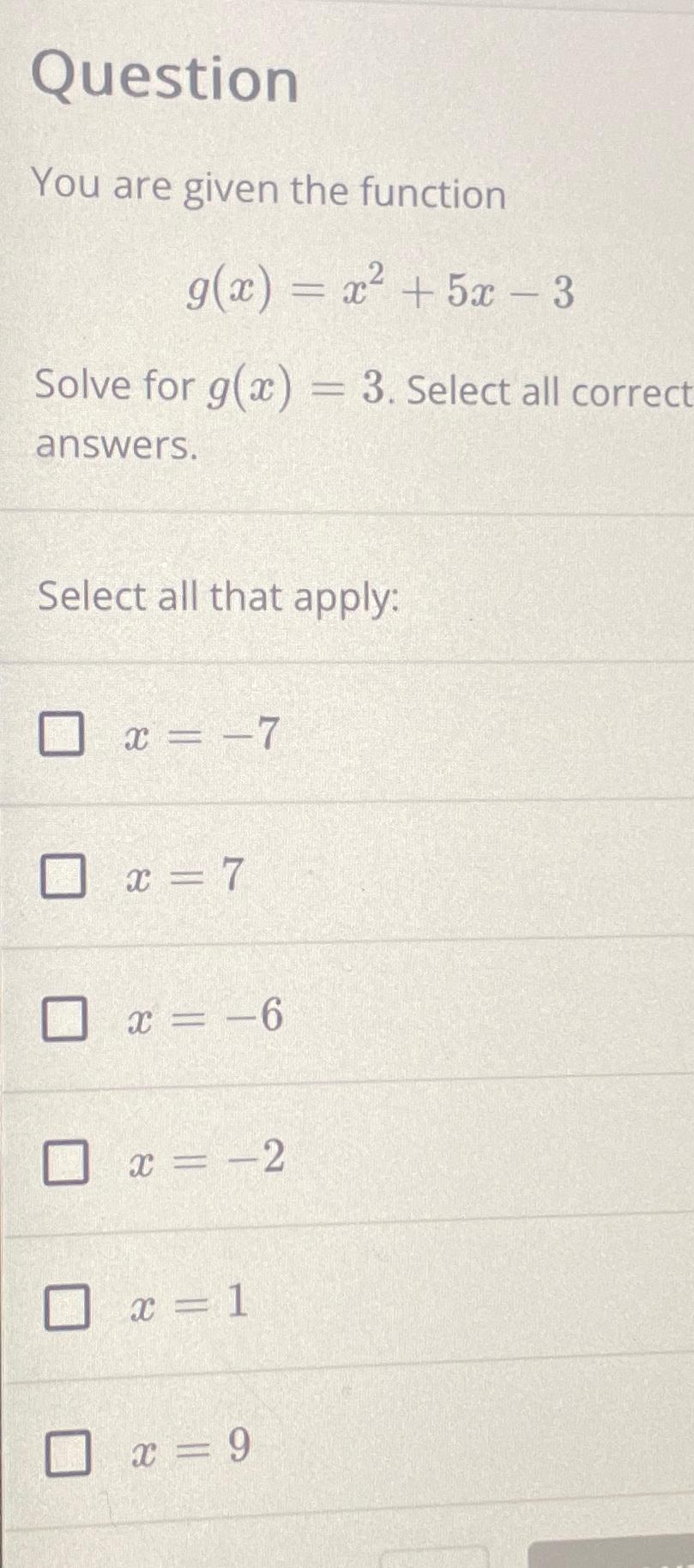 Solved QuestionYou are given the functiong(x)=x2+5x-3Solve | Chegg.com