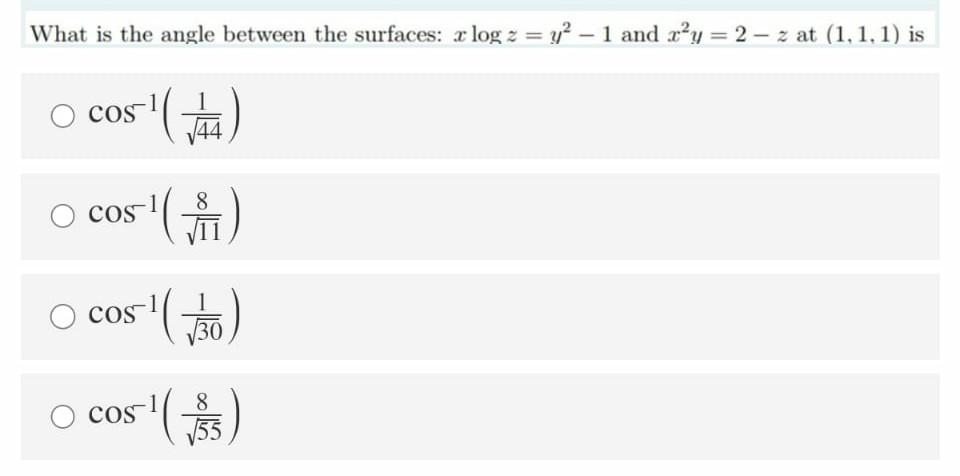 Solved What is the angle between the surfaces: x log z = y2 | Chegg.com