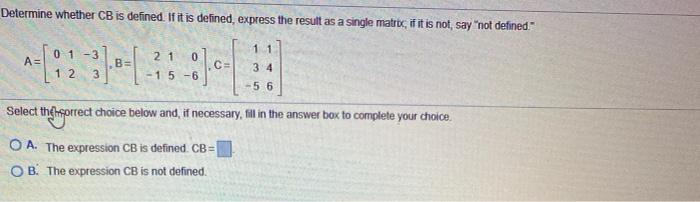 Solved Determine whether CB is defined. If it is defined, | Chegg.com