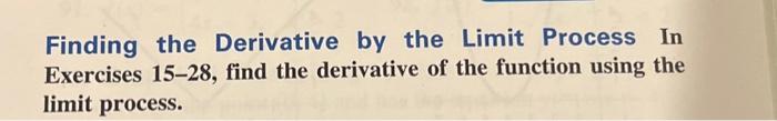 Solved Finding the Derivative by the Limit Process In | Chegg.com