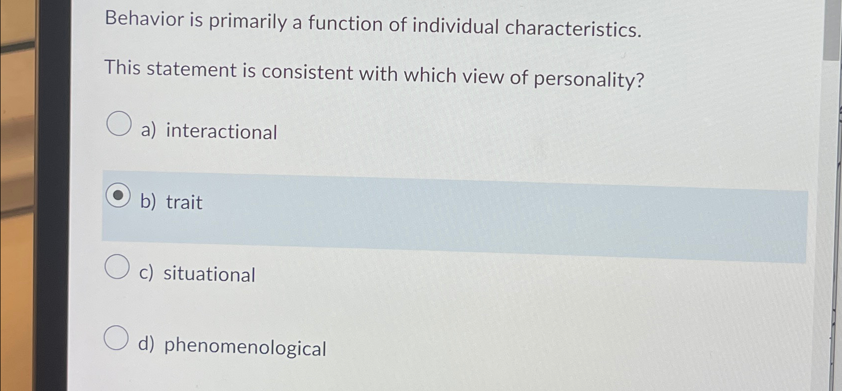 Solved Behavior is primarily a function of individual | Chegg.com