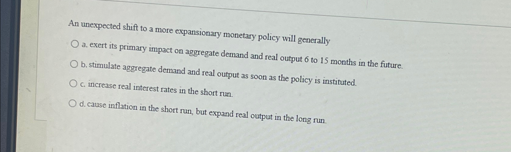 Solved An unexpected shift to a more expansionary monetary | Chegg.com