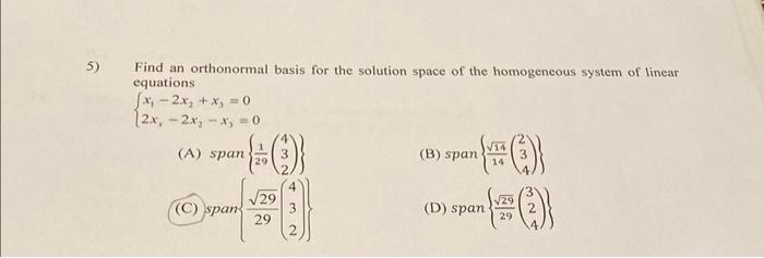 Solved Find an orthonormal basis for the solution space of | Chegg.com