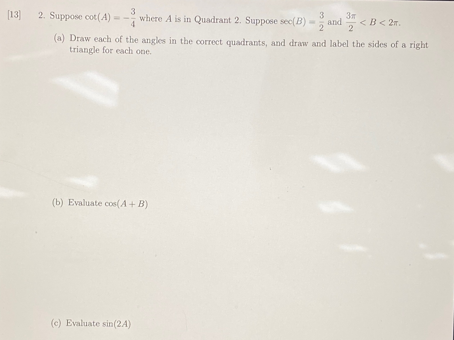 Solved [13] 2. ﻿Suppose cot(A)=-34 ﻿where A ﻿is in Quadrant | Chegg.com