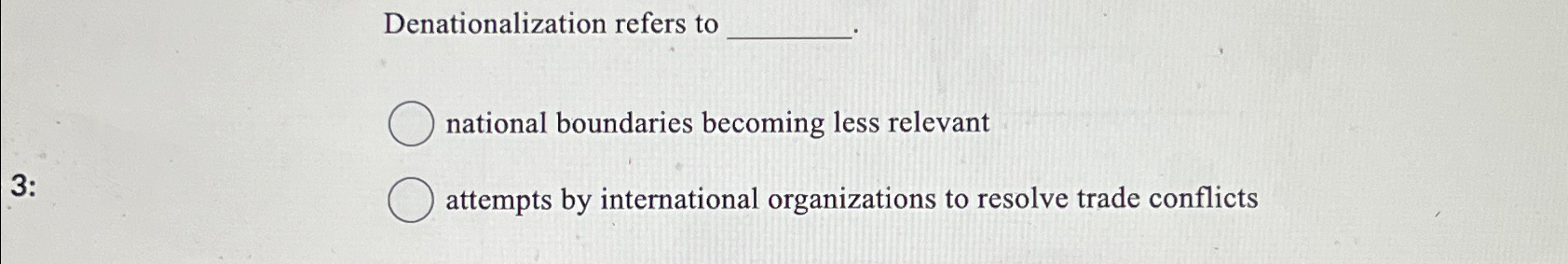 Solved Denationalization refers tonational boundaries | Chegg.com