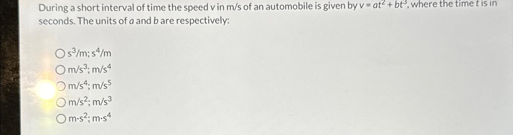 Solved During a short interval of time the speed v ﻿in ms | Chegg.com