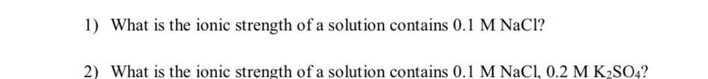Solved 1) What is the ionic strength of a solution contains | Chegg.com