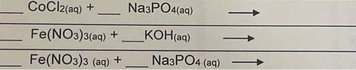 Solved \begin{tabular}{l} CoCl2(aq)+…Na3PO4(aq) \\ \hline | Chegg.com