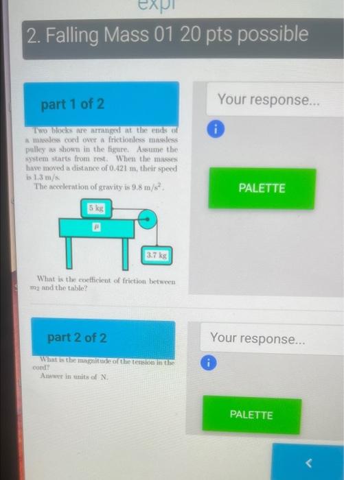 2. Falling Mass 0120 pts possible part 1 of 2 Your | Chegg.com