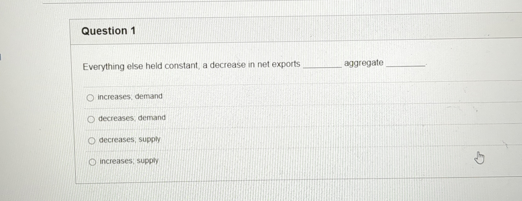 Solved Question 1Everything else held constant, a decrease | Chegg.com