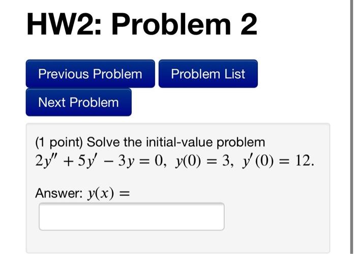 Solved HW2: Problem 2 Previous Problem Problem List Next | Chegg.com Solved HW2: Problem 2 Previous Problem Problem List Next | Chegg.com