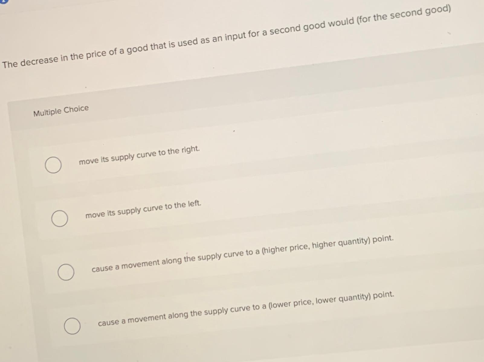 Solved The decrease in the price of a good that is used as | Chegg.com