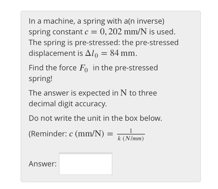 Solved In a machine, a spring with an inverse) spring | Chegg.com