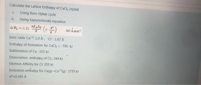 Solved Calculate the Lattice Enthalpy of CaCl, crystal Using | Chegg.com