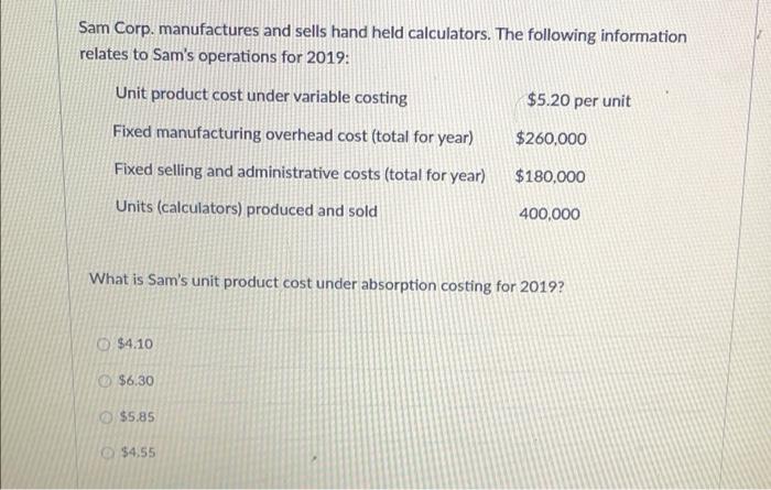 Solved Sam Corp. manufactures and sells hand held | Chegg.com
