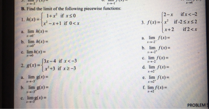 Solved B. Find the limit of the following piecewise | Chegg.com