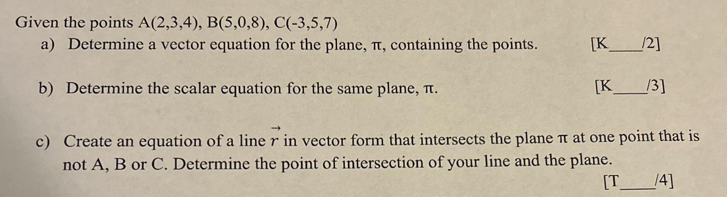 Solved Given the points A(2,3,4),B(5,0,8),C(-3,5,7)a) | Chegg.com