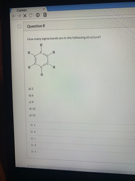 Solved Canvas + XCIO D Question 8 How many sigma bonds are | Chegg.com Solved Canvas + XCIO D Question 8 How many sigma bonds are | Chegg.com
