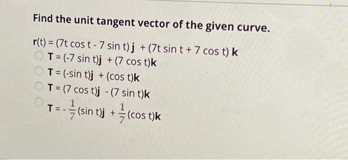 Solved Find the unit tangent vector of the given curve. r(t) | Chegg.com
