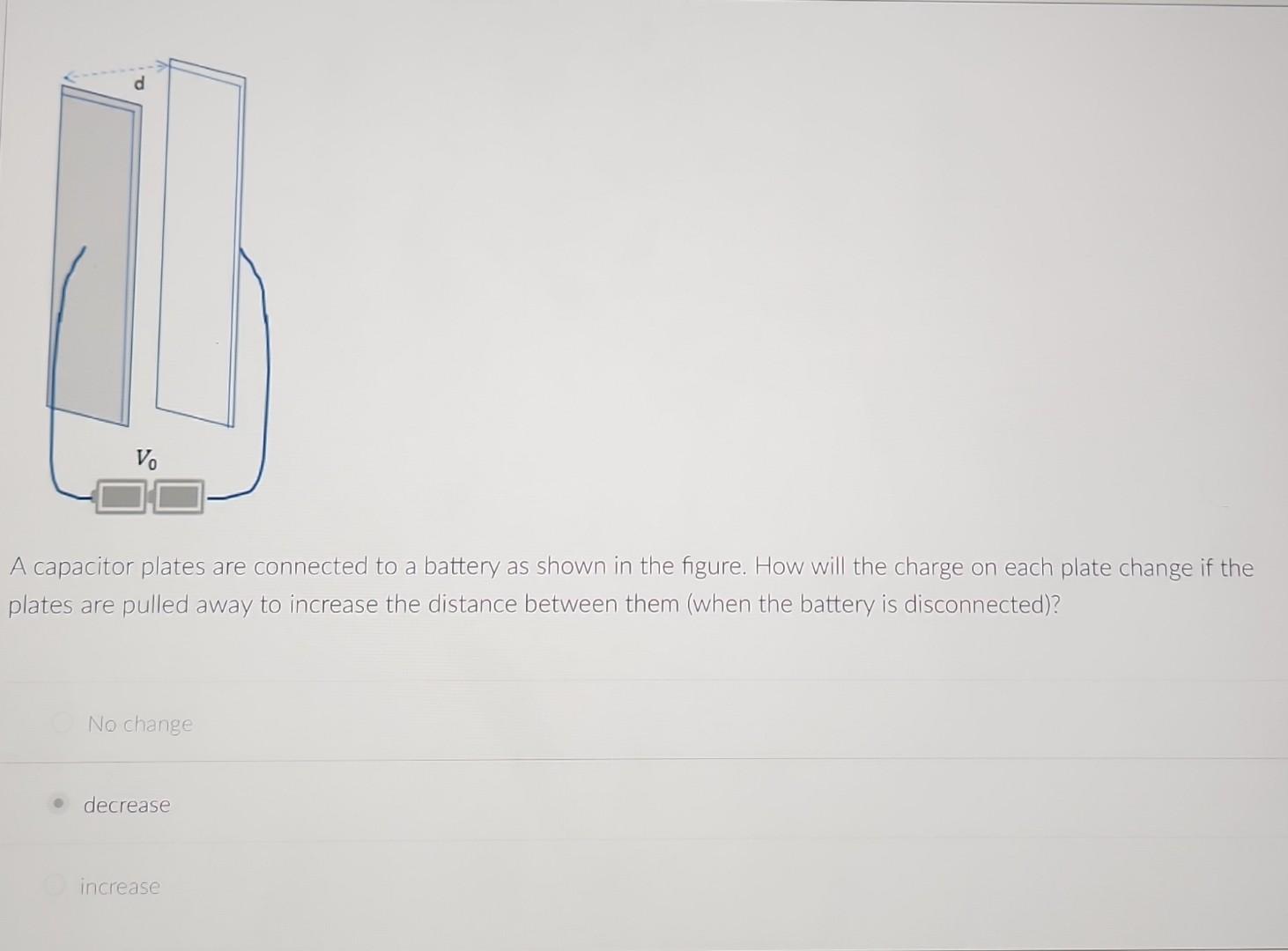 Solved Decrease was incorrect. How will the charge on each | Chegg.com