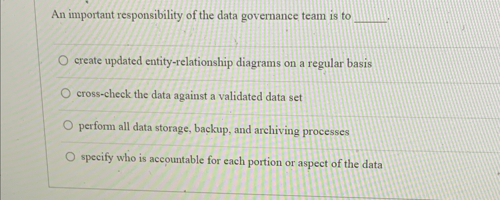 Solved An important responsibility of the data governance | Chegg.com