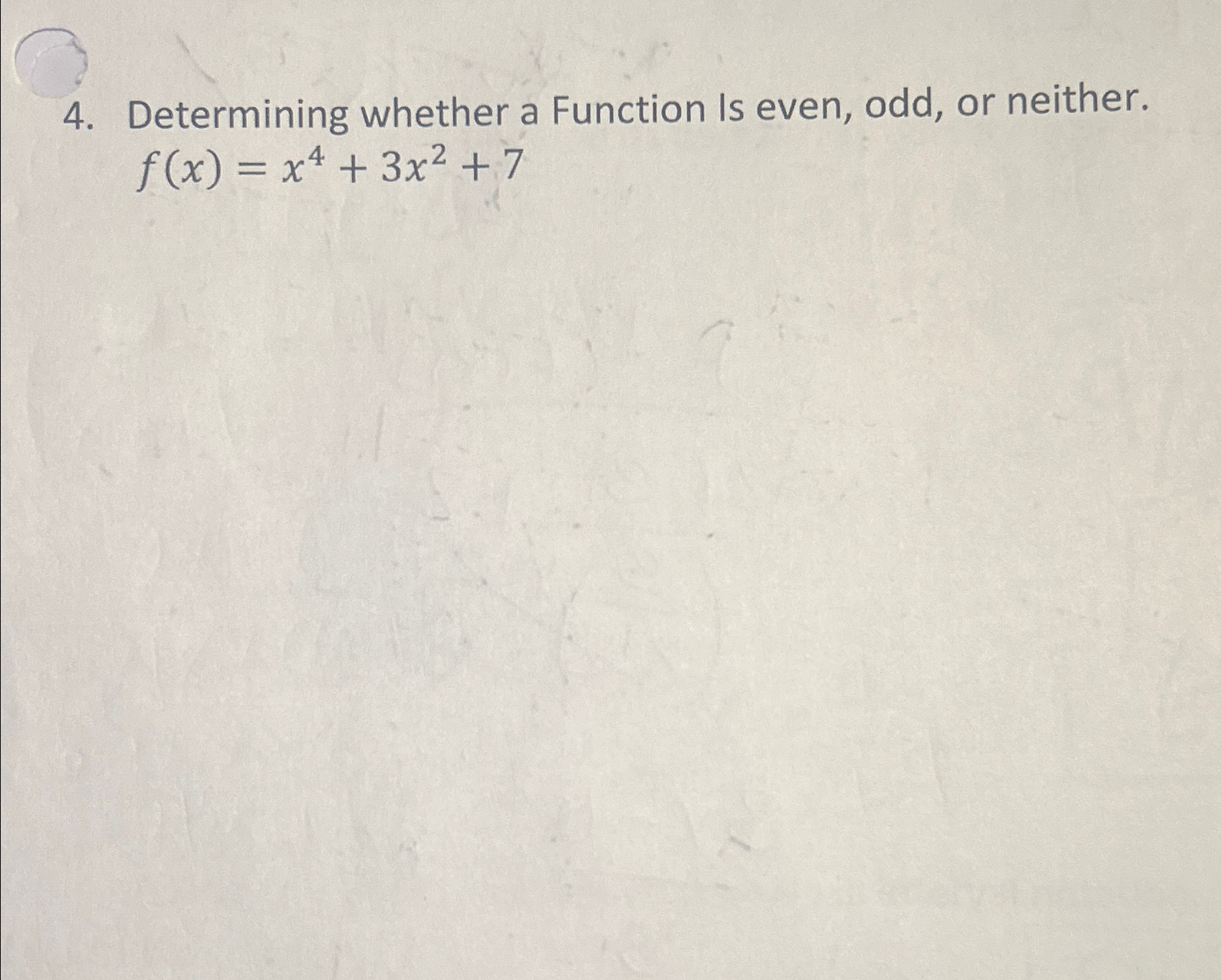 Solved Determining whether a Function Is even, odd, or | Chegg.com