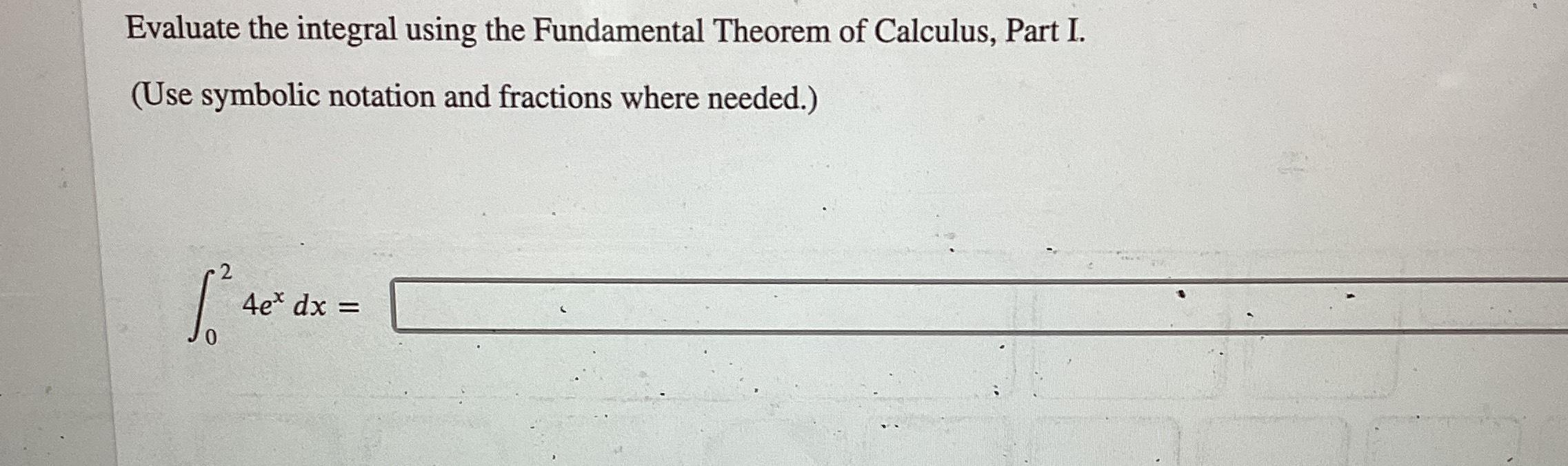 Solved Evaluate the integral using the Fundamental Theorem | Chegg.com