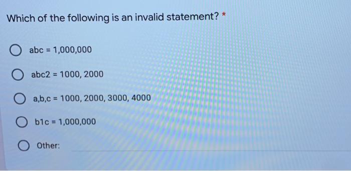 Solved Which of the following is an invalid statement? abc = | Chegg.com