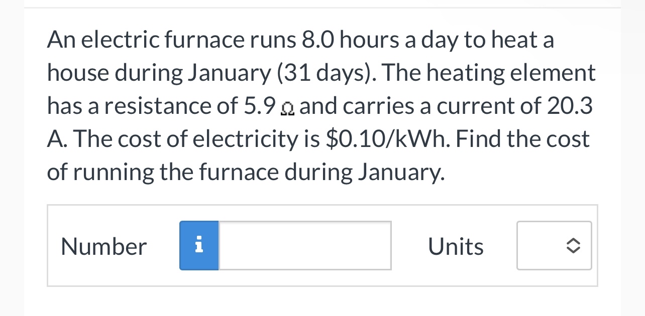 Solved An electric furnace runs 8.0 ﻿hours a day to heat a | Chegg.com