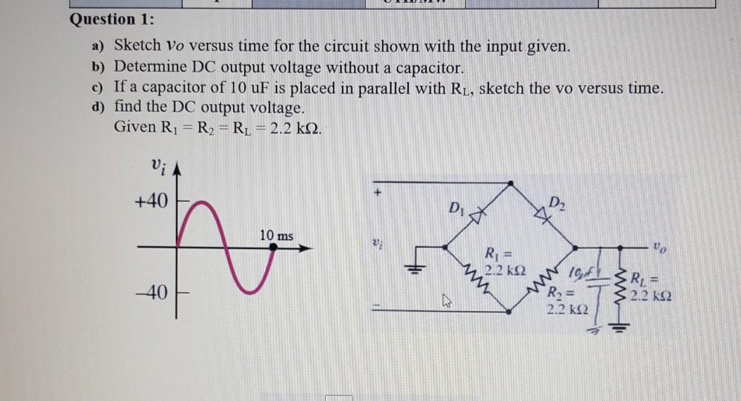 Solved Question 1: a) Sketch Vo versus time for the circuit | Chegg.com