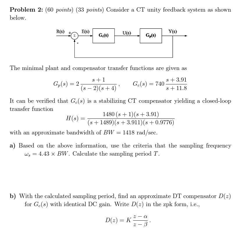 Solved Problem 2: (60 points) (33 points) Consider a CT | Chegg.com Solved Problem 2: (60 points) (33 points) Consider a CT | Chegg.com