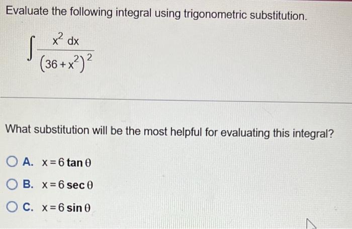 Solved Evaluate the following integral using trigonometric | Chegg.com