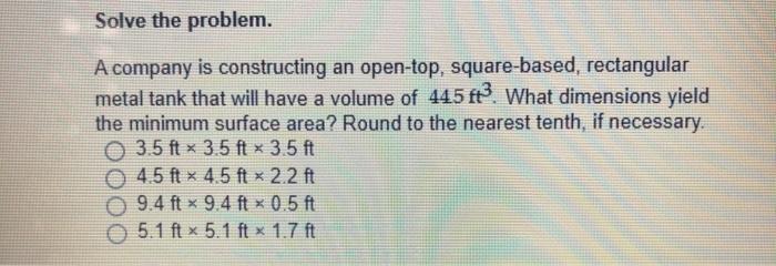 Solved A company is constructing an open-top, squared-based, | Chegg.com
